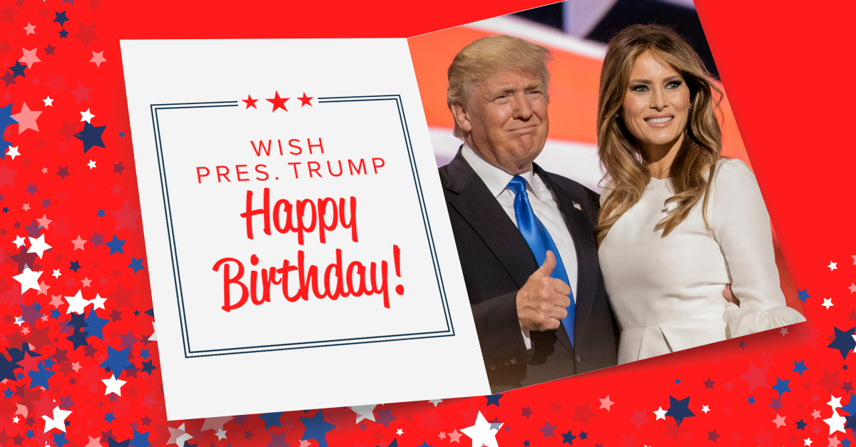 Wish President Trump a Happy Birthday!